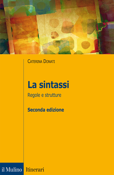 il Mulino - Volumi - CATERINA DONATI, La sintassi
